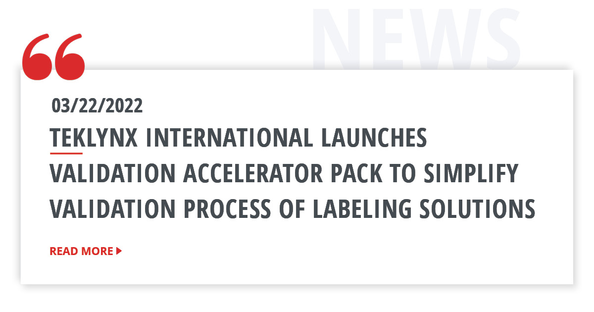 Teklynx Vap To Simplify Validation Process Of Label Solutions
